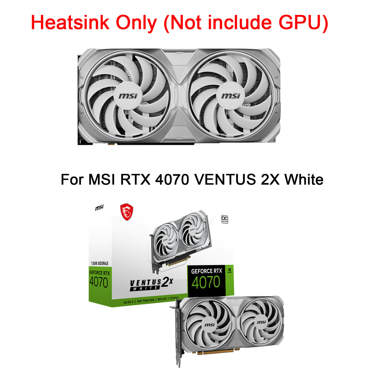New White GPU Heatsink with Fan For MSI RTX 4070 VENTUS 2X White Graph ...